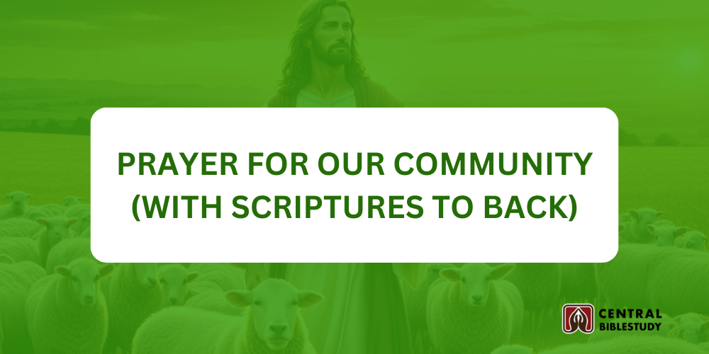 30 Prayer For Our Community with Scriptures to Back - CentralBibleStudy