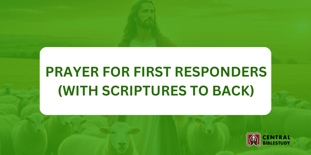 30 Prayer For First Responders with Scriptures to Back - CentralBibleStudy