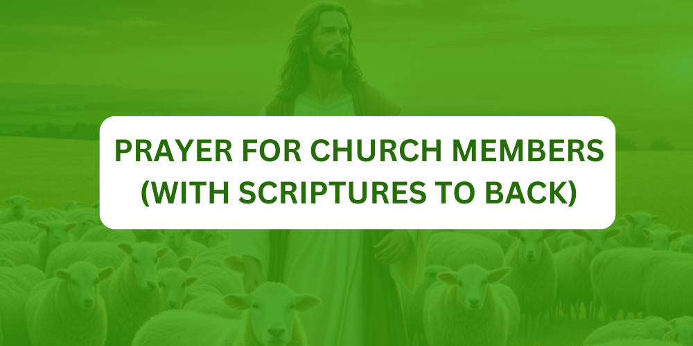 30 Prayer For church Members With Scriptures to Back