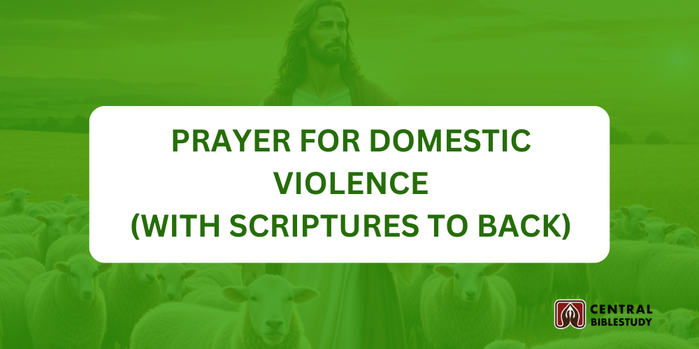 30 Prayer For Domestic Violence With Scriptures to Back