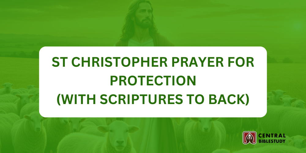 30 St. Christopher Prayer For Protection With Scriptures to Back