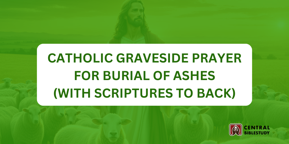 30 Catholic Graveside Prayer for Burial of Ashes With Scriptures to Back