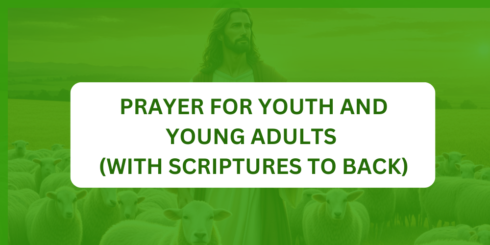 30 Prayer For Youth And Young Adults With Scriptures to Back