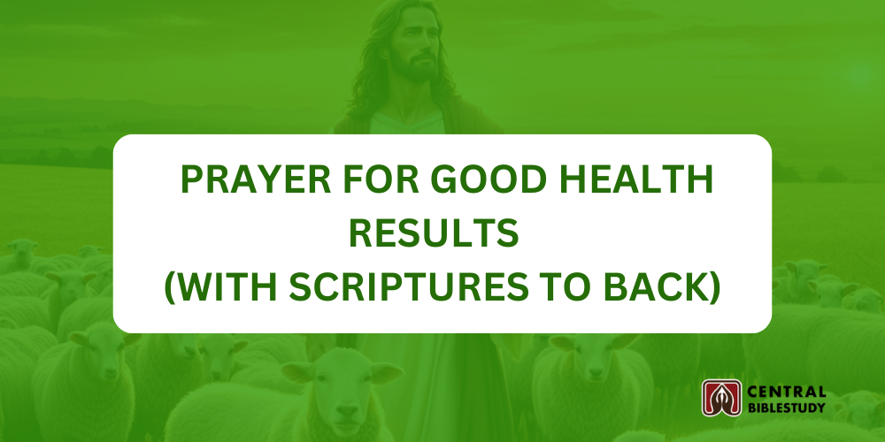 30 Prayer For Good Health Results With Scriptures to Back